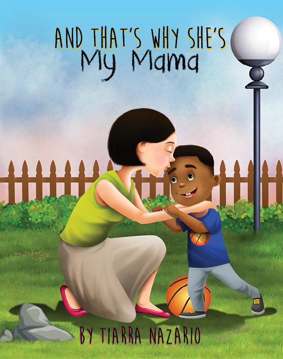And That’s Why She’s My Mama | And That's Why Children's Books